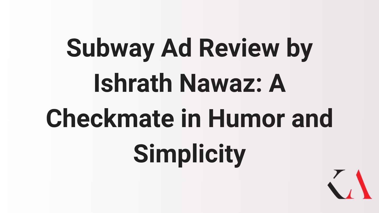Subway Ad Review | Vishwanathan Anand’s Hilarious Turn Explained by ...